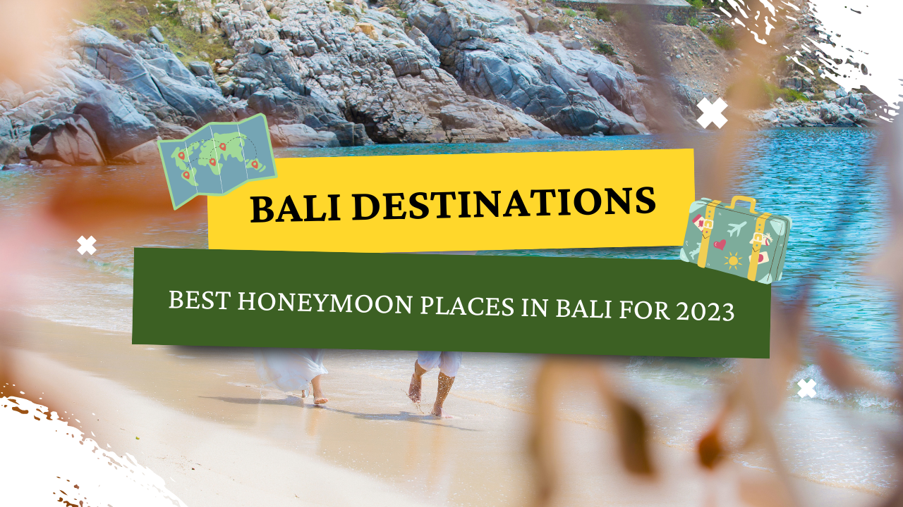 Best Places in Bali for Honeymoon For 2024 - Turban Adventures Best Places in Bali for Honeymoon For 2024 - Turban Adventures